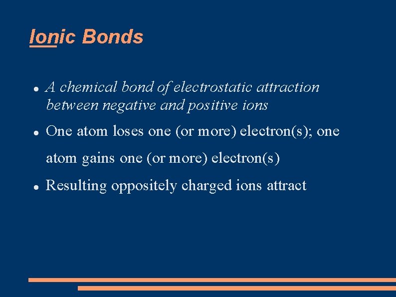 Chemical Bonds Chemical Bonds An attractive force that