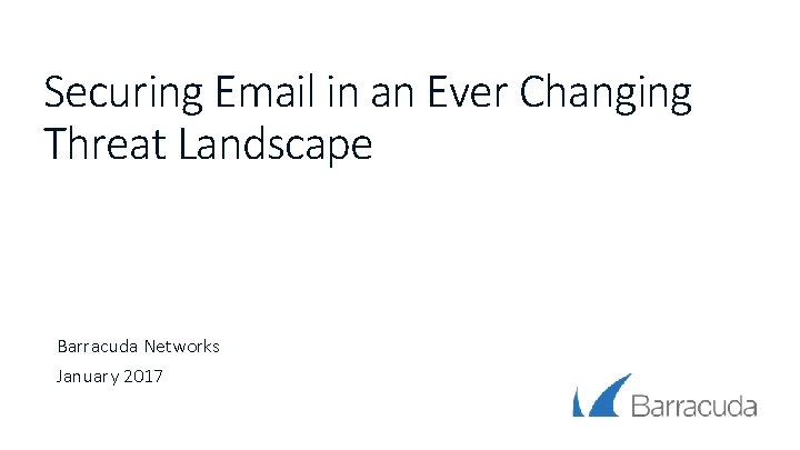 Securing Email in an Ever Changing Threat Landscape