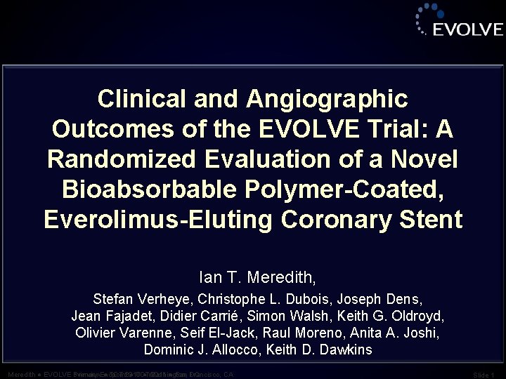 Clinical and Angiographic Outcomes of the EVOLVE Trial