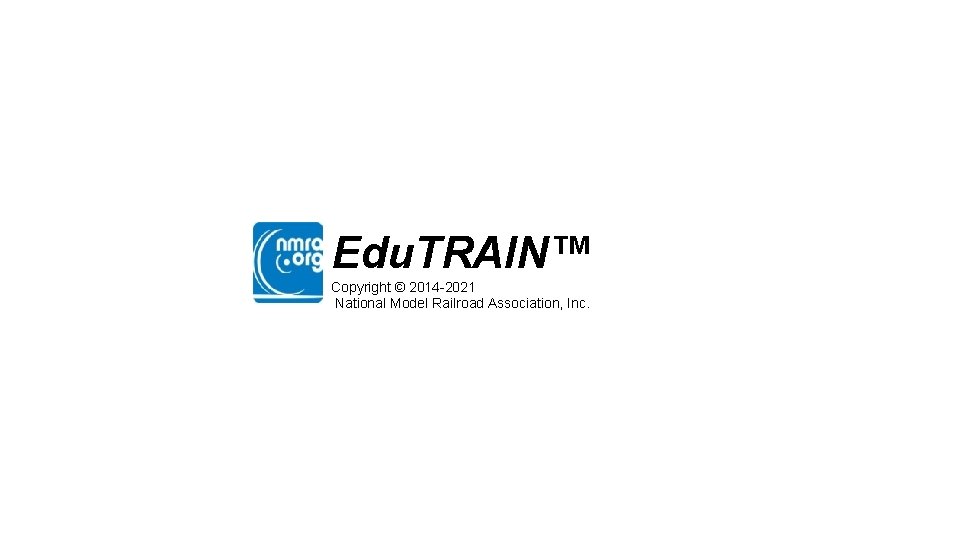 Edu TRAIN Copyright 2014 2021 National Model Railroad