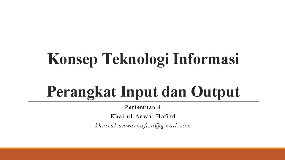 Konsep Teknologi Informasi Perangkat Input dan Output Per