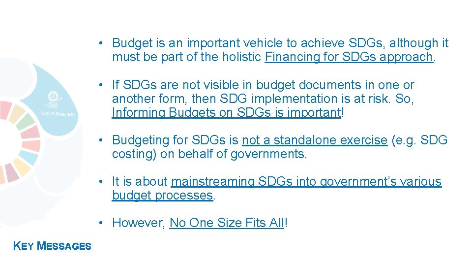 BUDGETING FOR SDGS MAINSTREAMING SDGS INTO NATIONAL BUDGETS