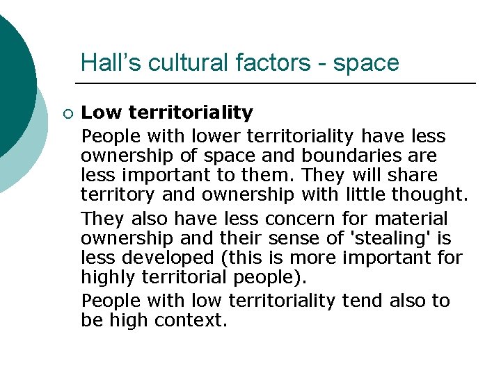 Edward T Halls cultural factors Context l Time