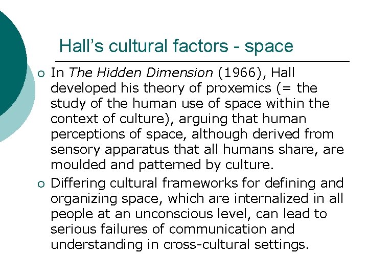 Edward T Halls cultural factors Context l Time