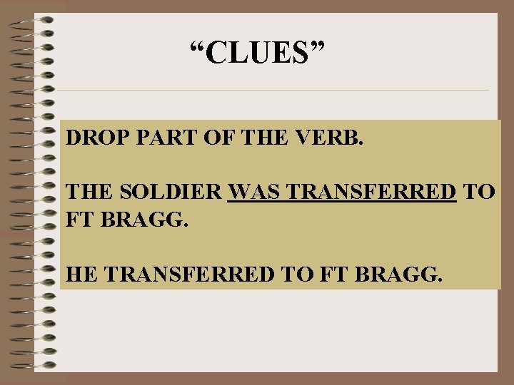 ACTIVEPASSIVE VOICE ACTIVETHE SUBJECT OF THE SENTENCE NAMES