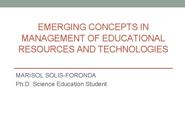 EMERGING CONCEPTS IN MANAGEMENT OF EDUCATIONAL RESOURCES AND