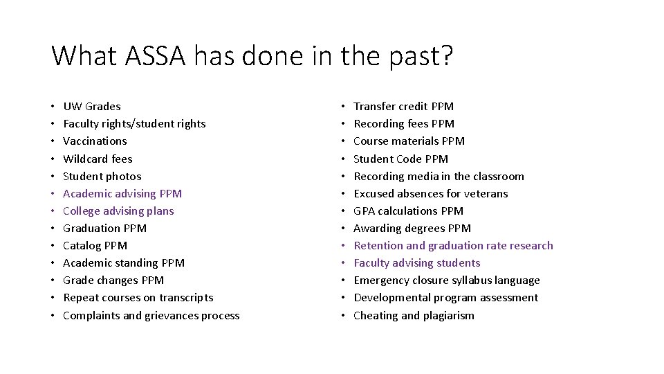 What ASSA has done in the past UW