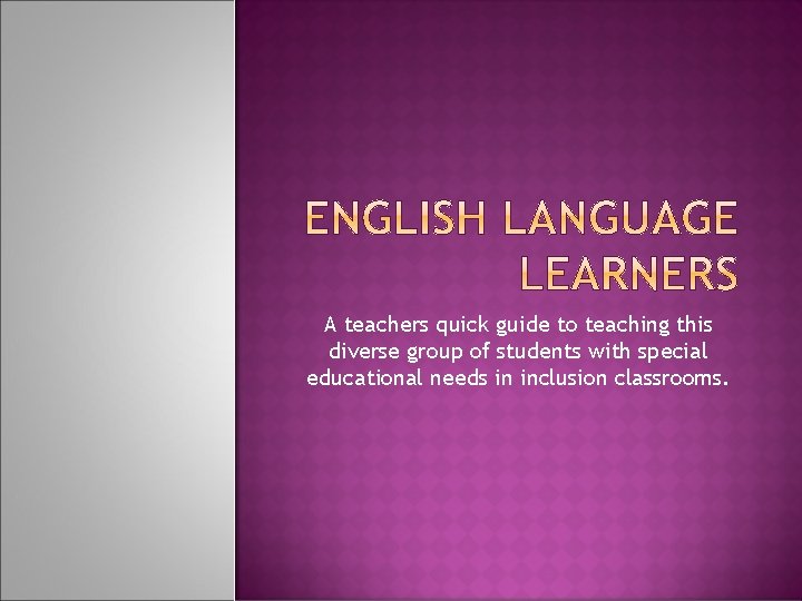 A teachers quick guide to teaching this diverse