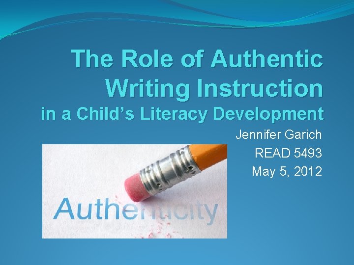 The Role of Authentic Writing Instruction in a