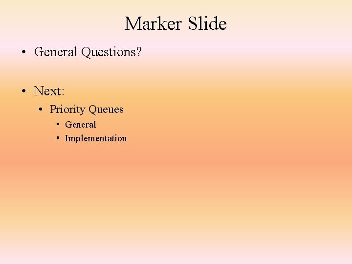Priority Queues CS 244 Brent M Dingle Ph
