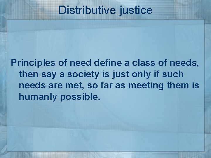 Justice as Fairness John Rawls believes that a