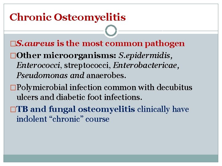 Microbiology of Bone and Joint Infections Osteomyelitis Septic