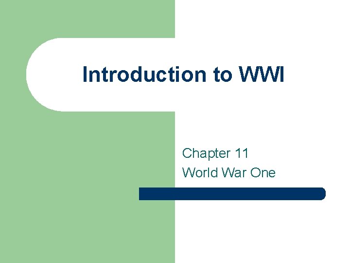 Introduction to WWI Chapter 11 World War One
