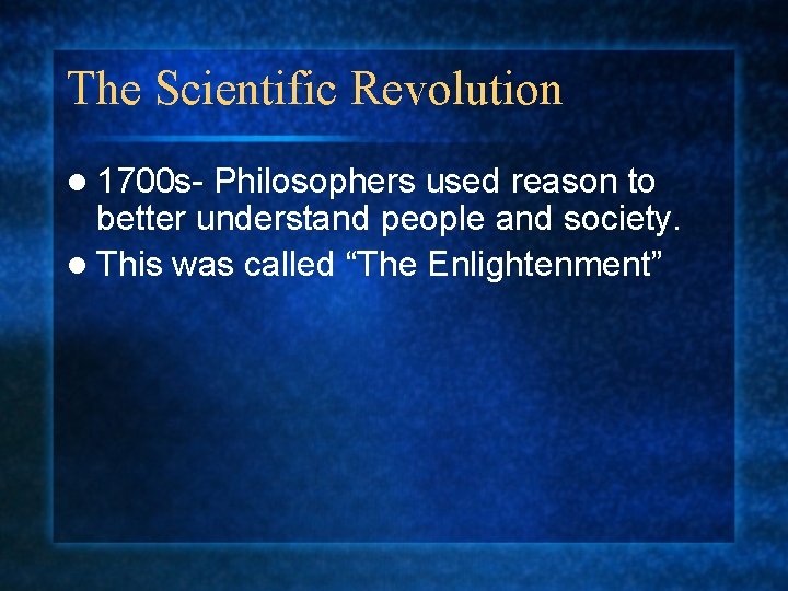 Chapter 2 The Enlightenment Section 1 The Reformation