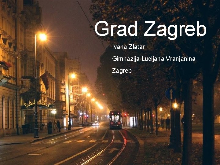 Grad Zagreb Ivana Zlatar Gimnazija Lucijana Vranjanina Zagreb