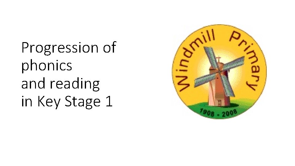 Progression of phonics and reading in Key Stage