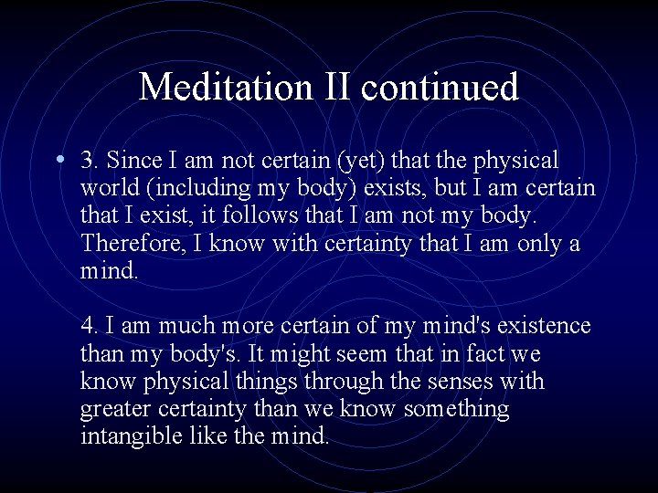 Meditations on First Philosophy Summary of Descartes arguments