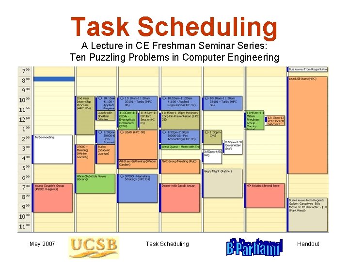 Task Scheduling A Lecture in CE Freshman Seminar
