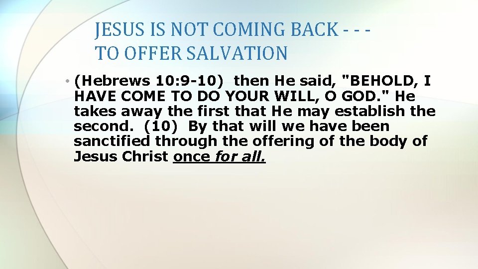 WHY JESUS IS NOT COMING BACK MANY MISUNDERSTAND