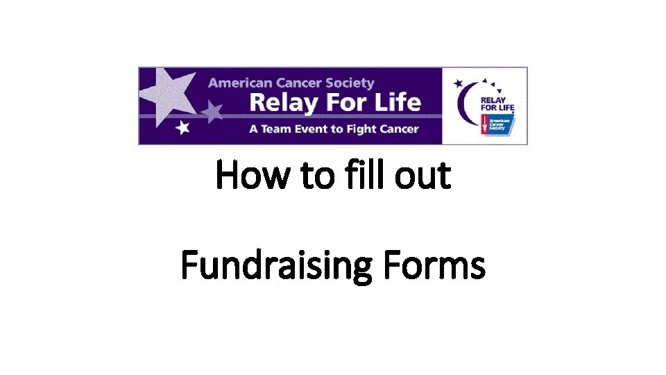 How to fill out Fundraising Forms 1 2