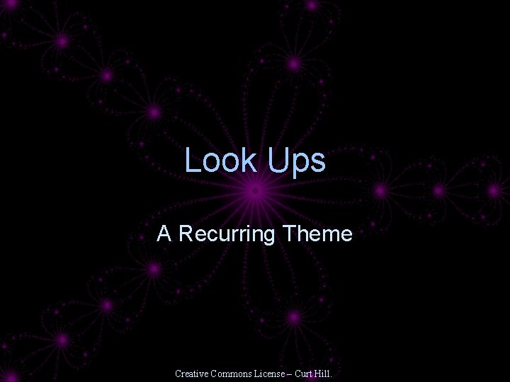 Look Ups A Recurring Theme Creative Commons License