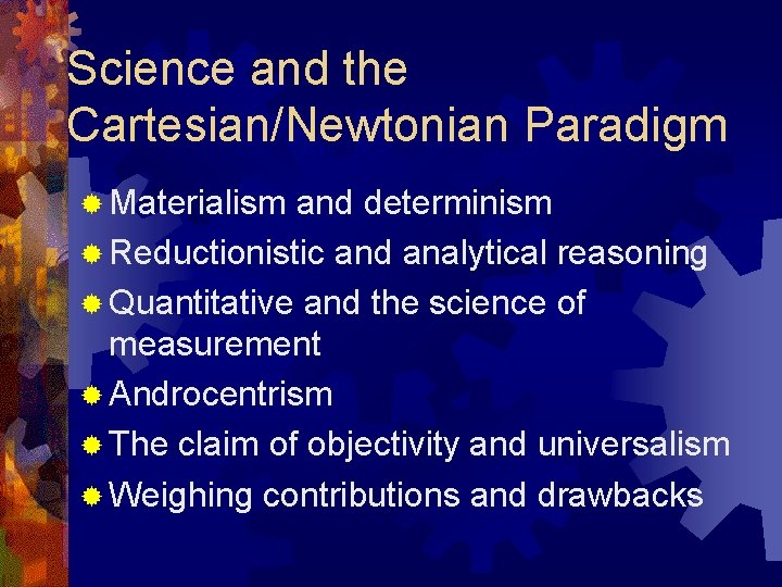 Scientific Thinking and the Cartesian Newtonian Paradigm of
