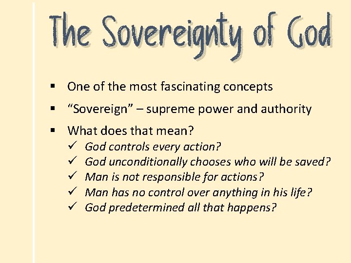 The Sovereignty of God One of the most