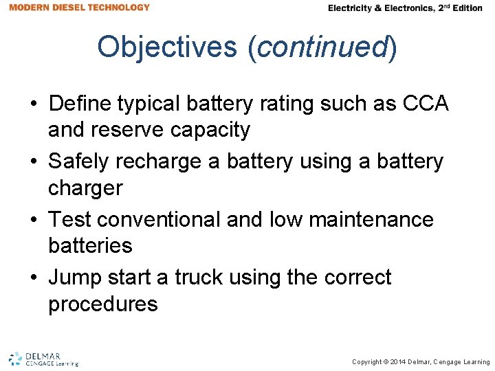 CHAPTER 5 Batteries Instructor Name Your Name Copyright