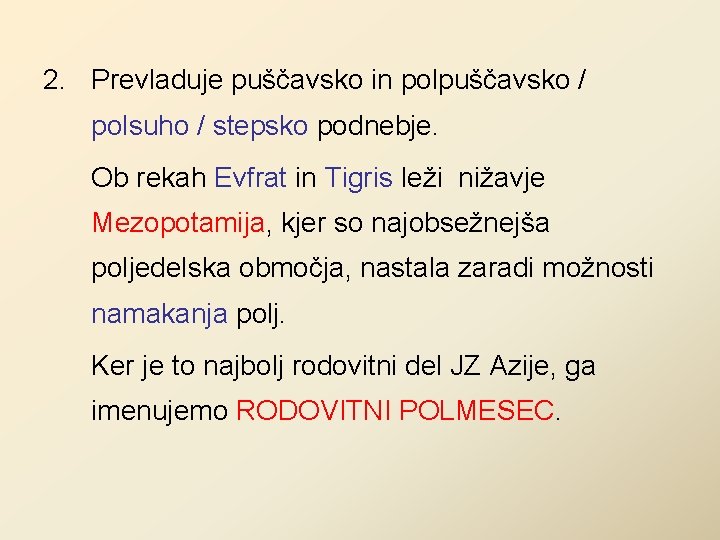 JUGOZAHODNA ali PREDNJA AZIJA Mala Azija Blinji vzhod