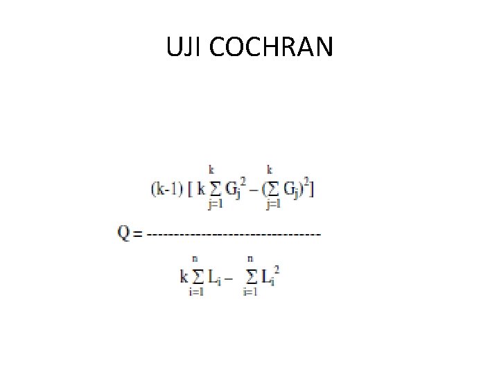 UJI k SAMPEL BERPASANGAN UJI COCHRAN DAN UJI