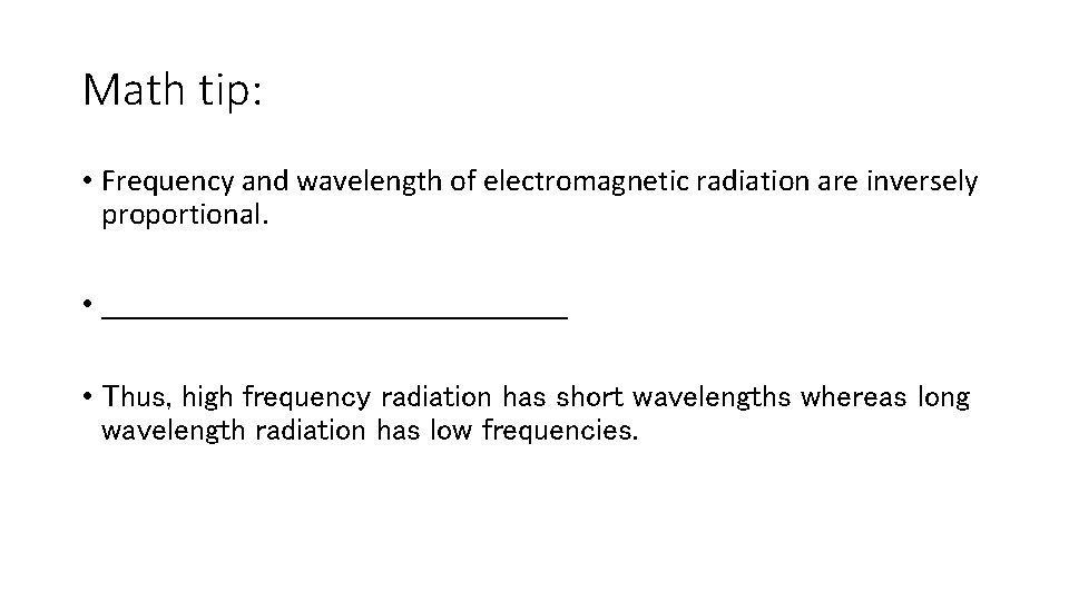 Radiant Energy Much of the understanding of how
