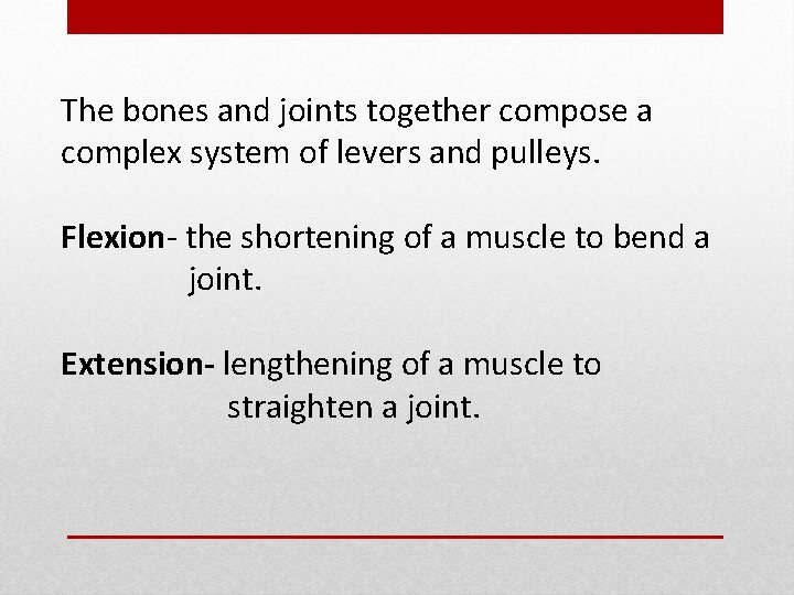 The Skeletal Muscular System Bone is living tissue