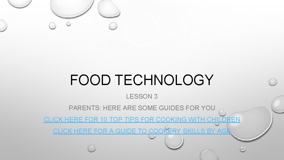 FOOD TECHNOLOGY LESSON 3 PARENTS HERE ARE SOME