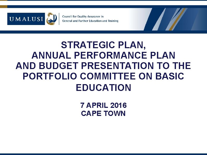 STRATEGIC PLAN ANNUAL PERFORMANCE PLAN AND BUDGET PRESENTATION