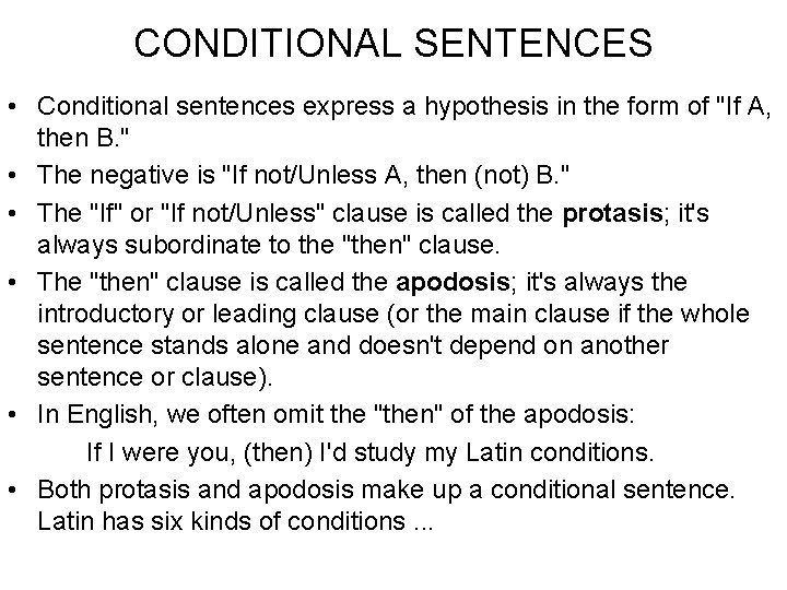 CONDITIONAL SENTENCES Conditional sentences express a hypothesis in