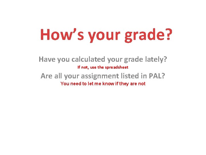 Hows your grade Have you calculated your grade