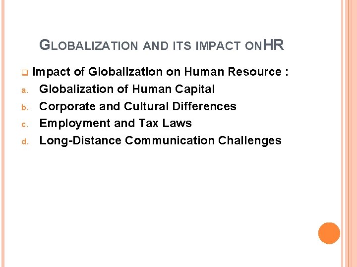 GLOBALIZATION ITS IMPACT ON HUMAN RESOURCE GLOBALIZATION INTRODUCTION