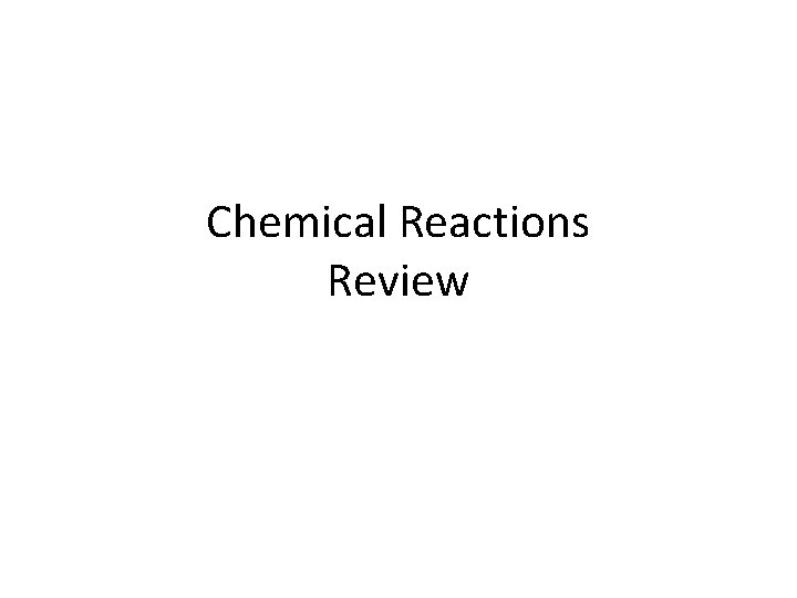 Chemical Reactions Review reactant Hydrocarbon catalyst word equation