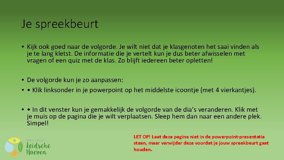 Je spreekbeurt Leuk dat je jouw spreekbeurt over