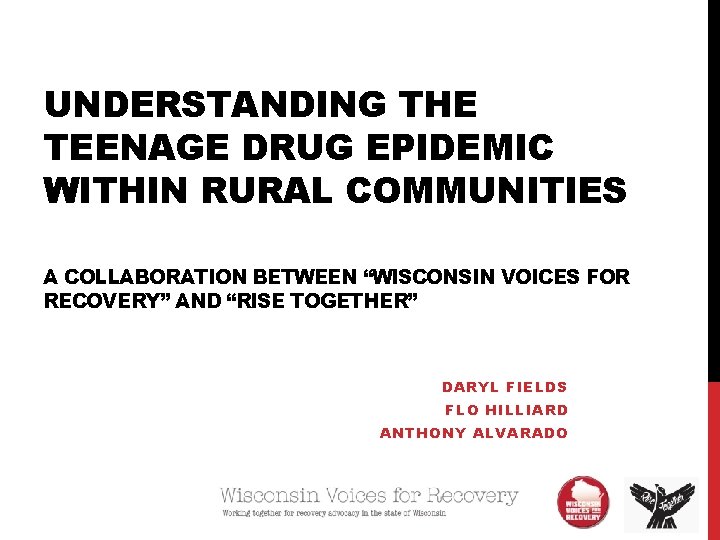 UNDERSTANDING THE TEENAGE DRUG EPIDEMIC WITHIN RURAL COMMUNITIES