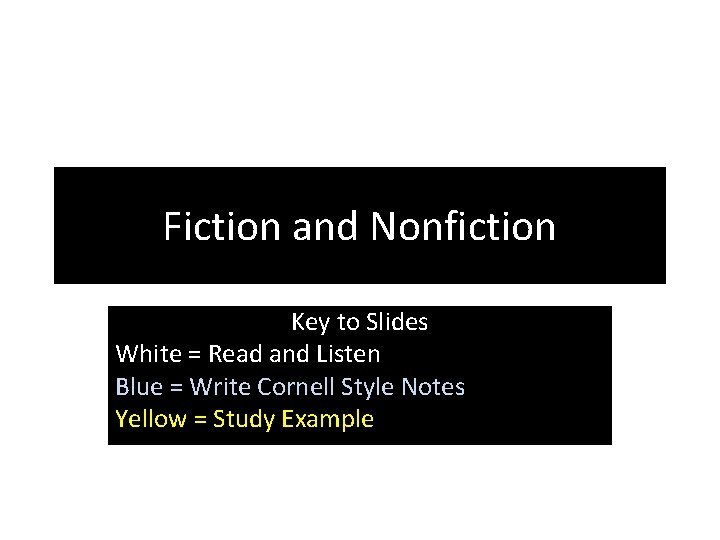 Fiction and Nonfiction Key to Slides White Read