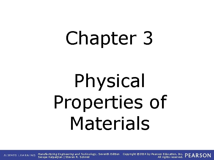 Chapter 3 Physical Properties of Materials Manufacturing Engineering