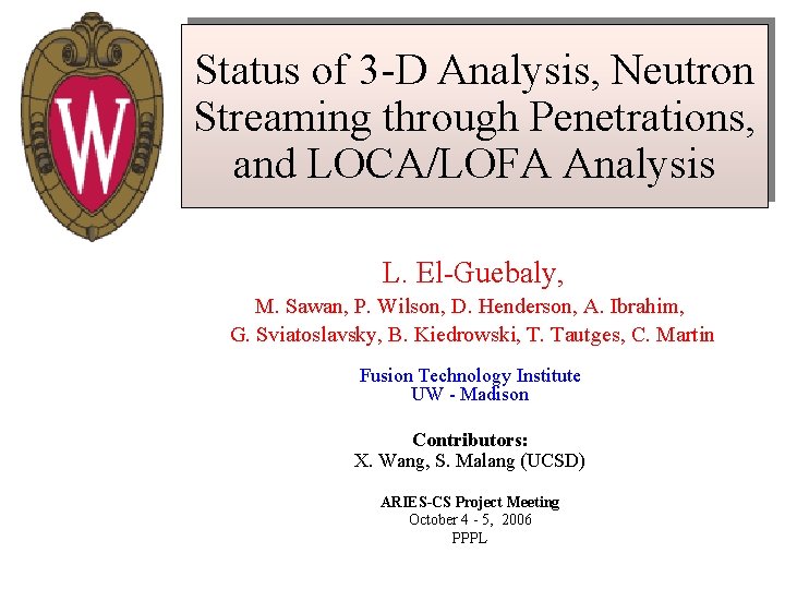 Status of 3 D Analysis Neutron Streaming through