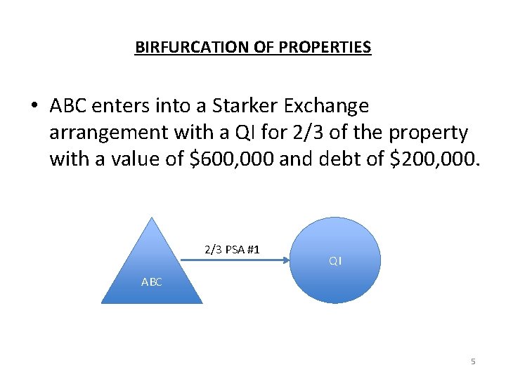 BIRFURCATION OF PROPERTIES Example 1 Value Basis Debt