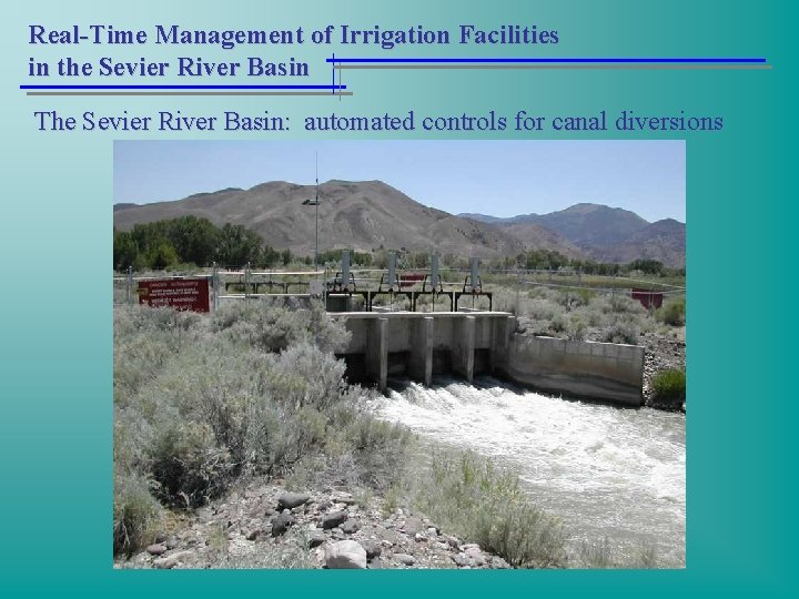 RealTime Management of Irrigation Facilities in the Sevier