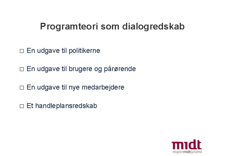 Hvad bruger man programteorien til Knud Ramian INDHOLD