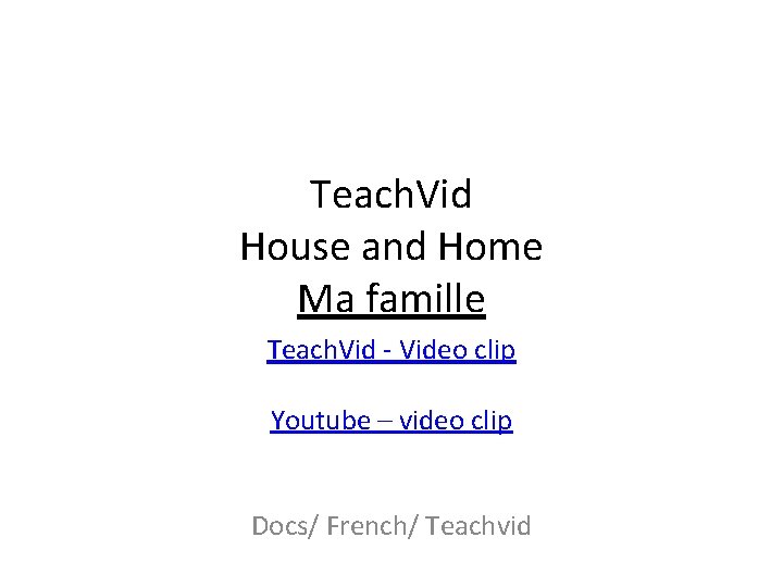Teach Vid House and Home Ma famille Teach