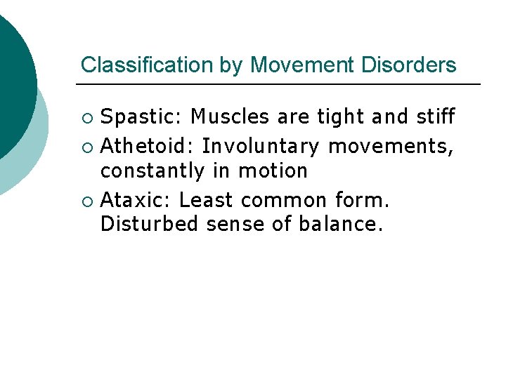 What is Cerebral Palsy Group of disorders affecting