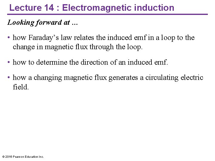 Lecture 14 Electromagnetic induction Looking forward at how