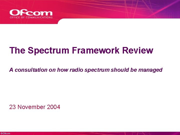 The Spectrum Framework Review A consultation on how